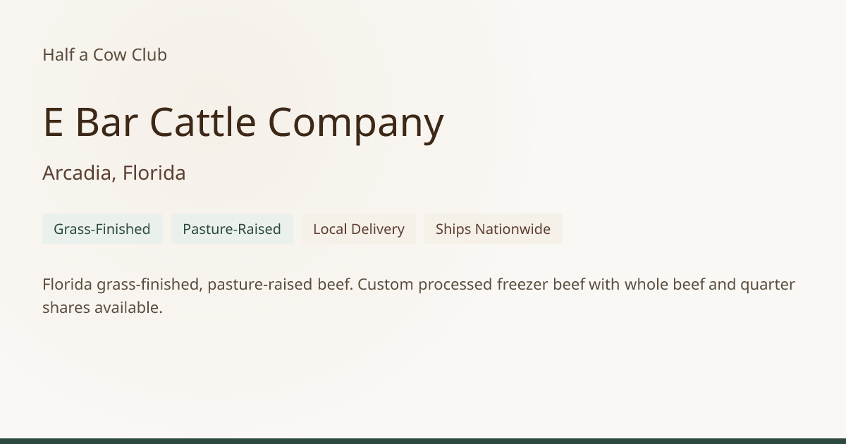 E Bar Cattle Company - Bulk Beef in Arcadia, Florida