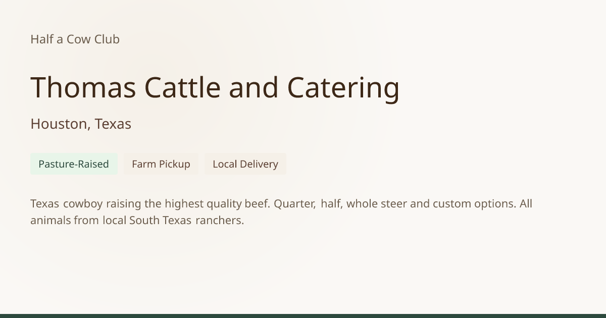 Thomas Cattle and Catering - Bulk Beef in Houston, Texas